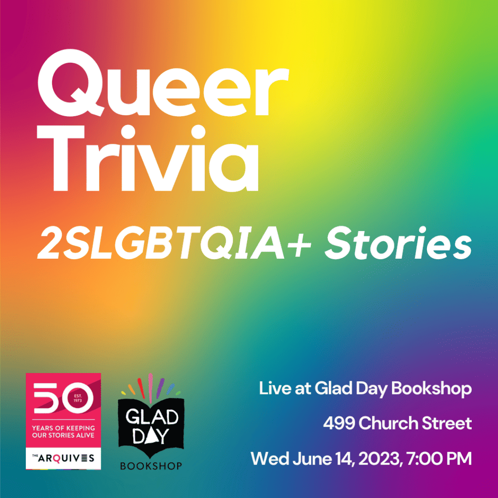 Queer Trivia: 2SLGBTQIA+ Stories - The ArQuives